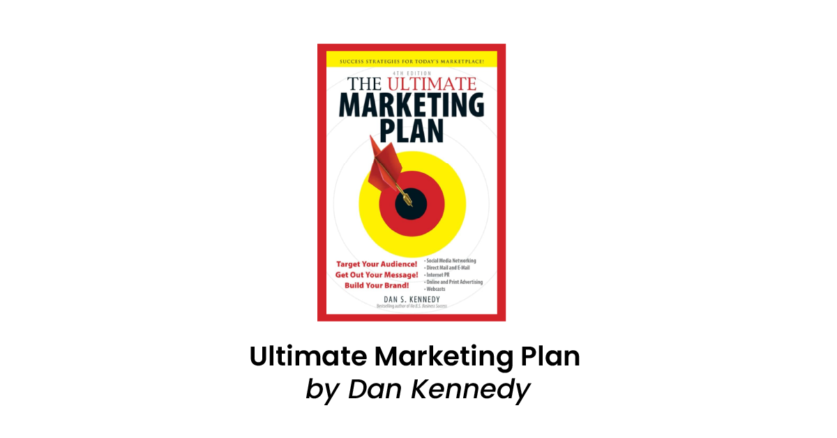 Ultimate Marketing Plan By Dan Kennedy Notes Review Vishal Kumar